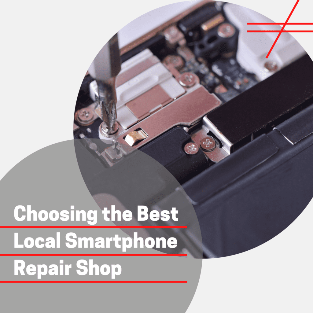 Choosing the Best Local Smartphone Repair Shop | iParts and Phone Repair